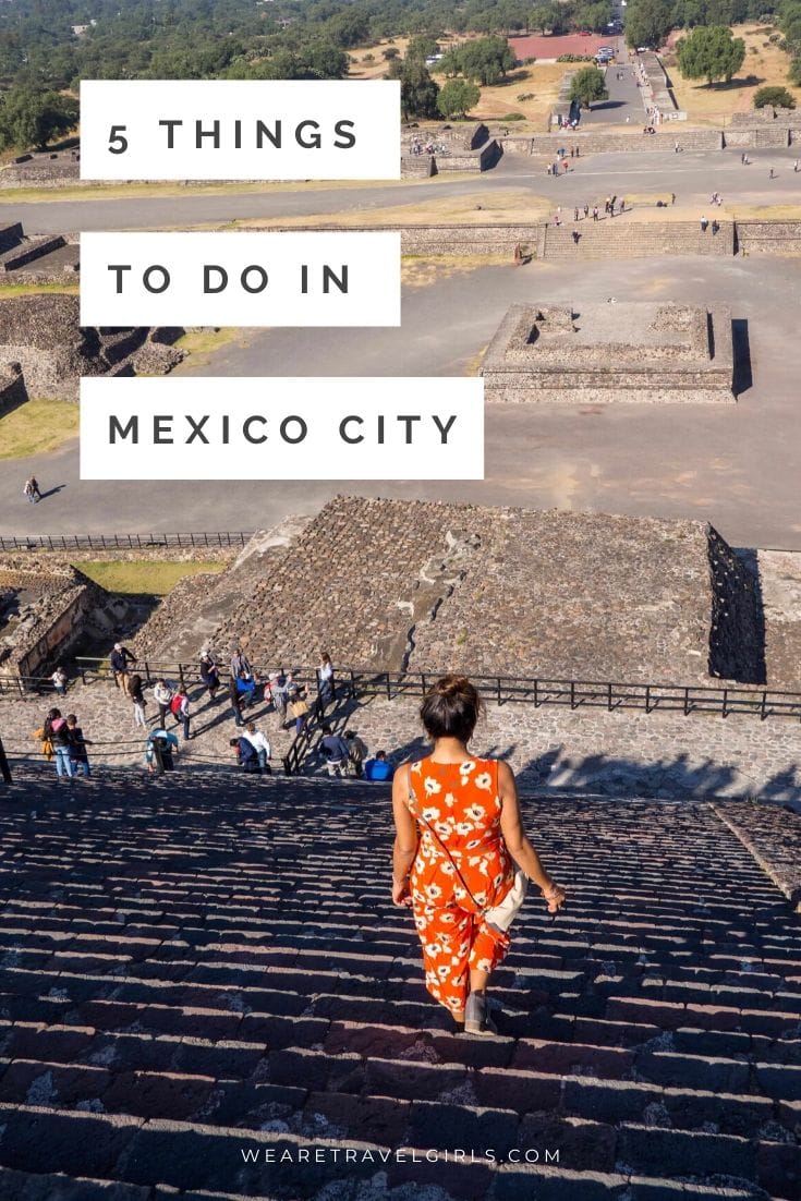 5 Must-Do's For Your First Trip To Mexico City | We Are Travel Girls