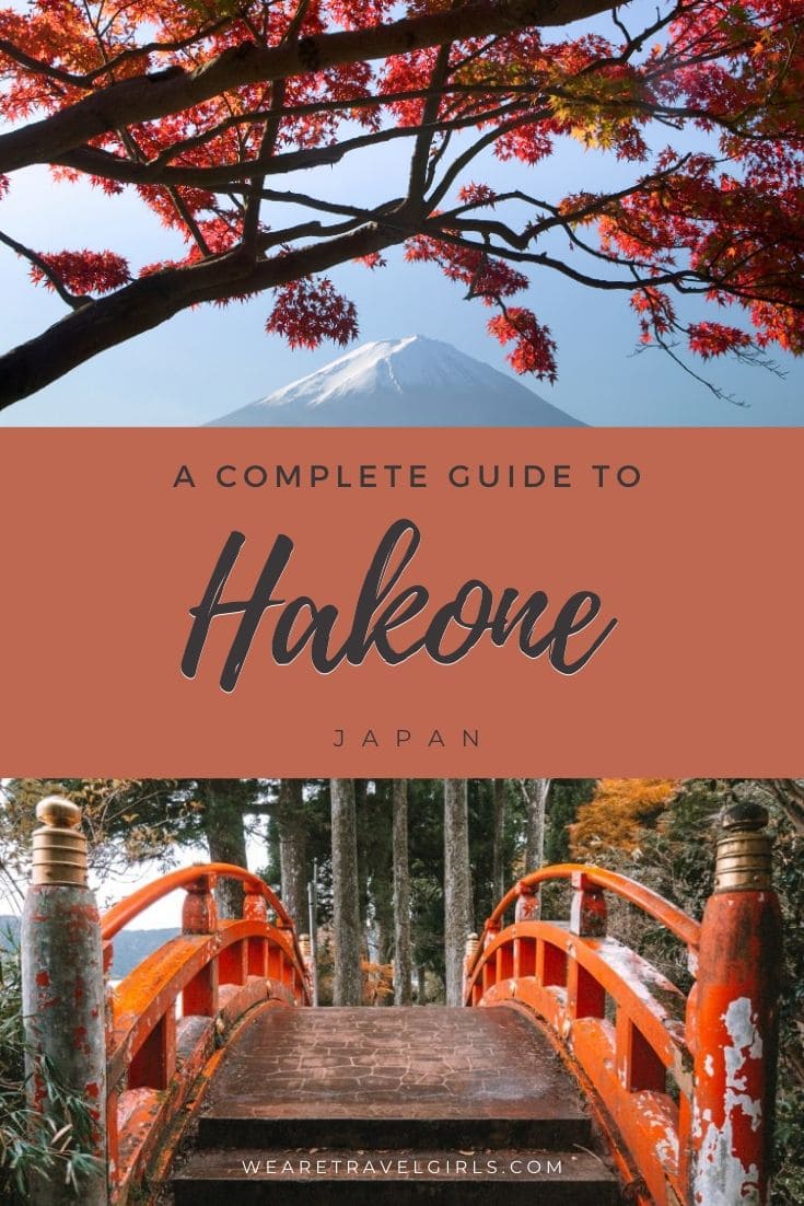 Complete Guide to Visiting Hakone Japan | We Are Travel Girls
