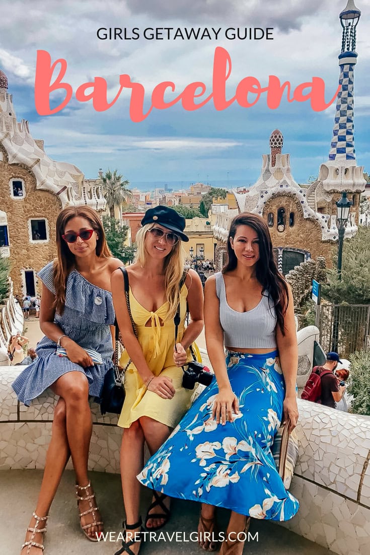 How To Have The Perfect Girls Getaway In Barcelona | We Are Trave Girls