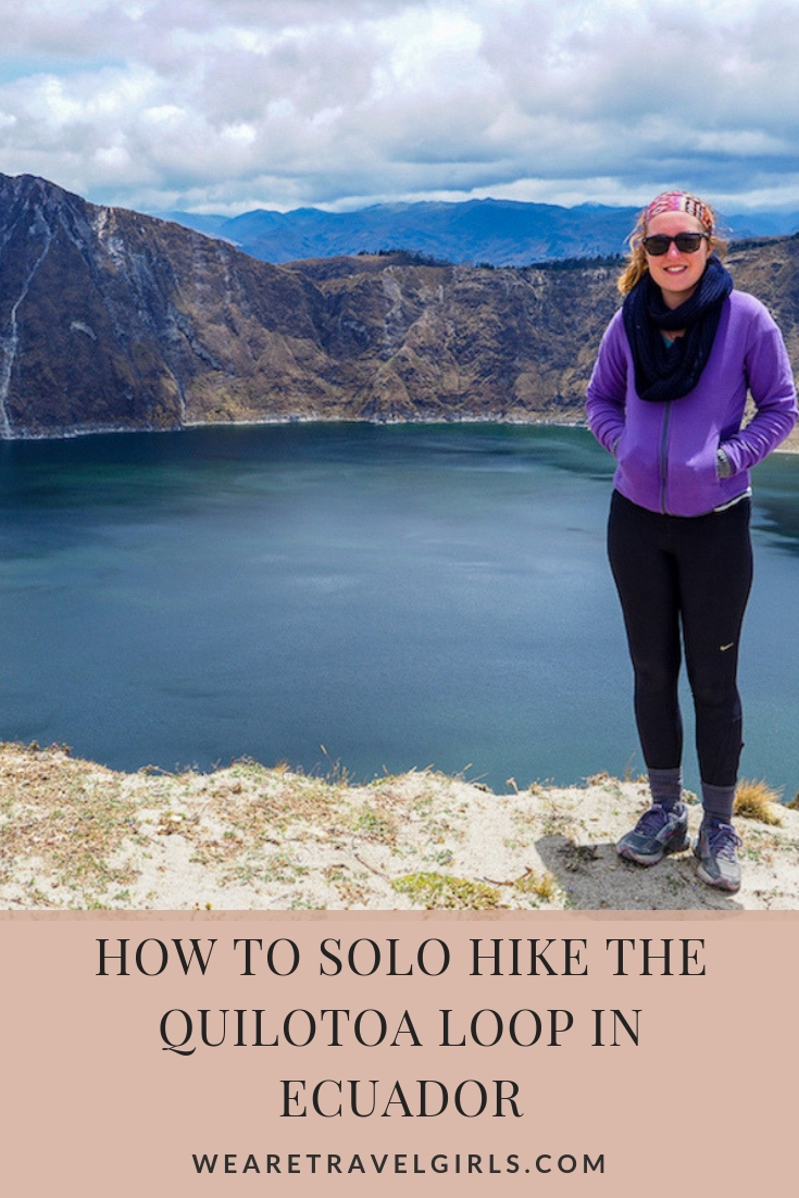How To Solo Hike The Quilotoa Loop In Ecuador | We Are Travel Girls
