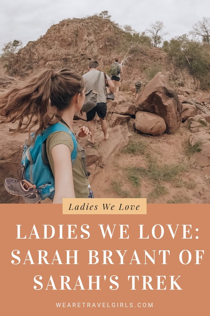 Ladies We Love Interview Series: Sarah Bryant | We Are Travel Girls