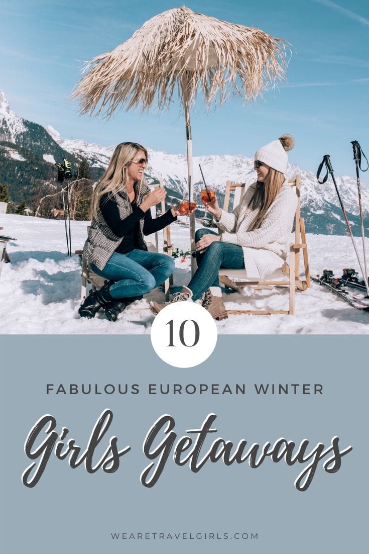 Top 12 Winter Girls Getaway Destinations in Europe | We Are Travel Girls