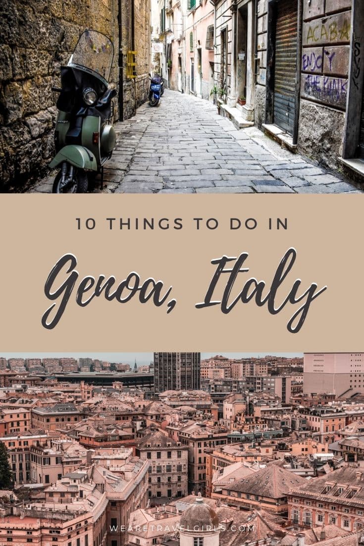 10 Reasons To Visit Genoa Italy: Complete Guide | We Are Travel Girls