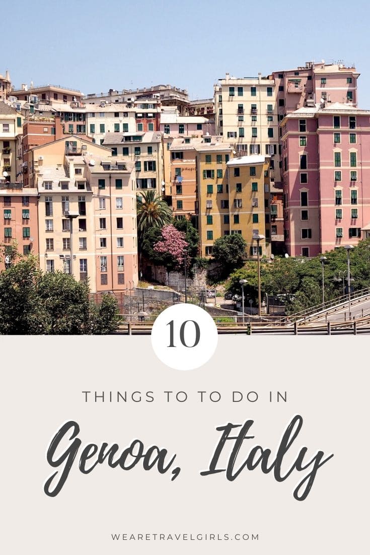 10 Reasons To Visit Genoa Italy: Complete Guide | We Are Travel Girls