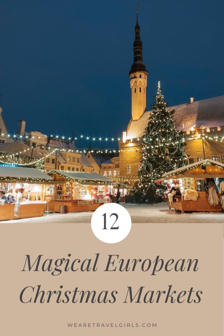 The 12 Best European Christmas Markets To Visit | We Are Travel Girls