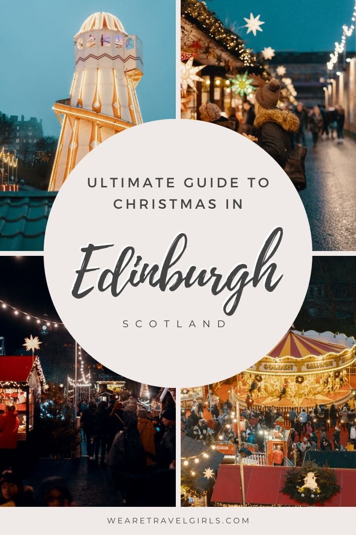 The Ultimate Guide to Christmas in Edinburgh | We Are Travel Girls