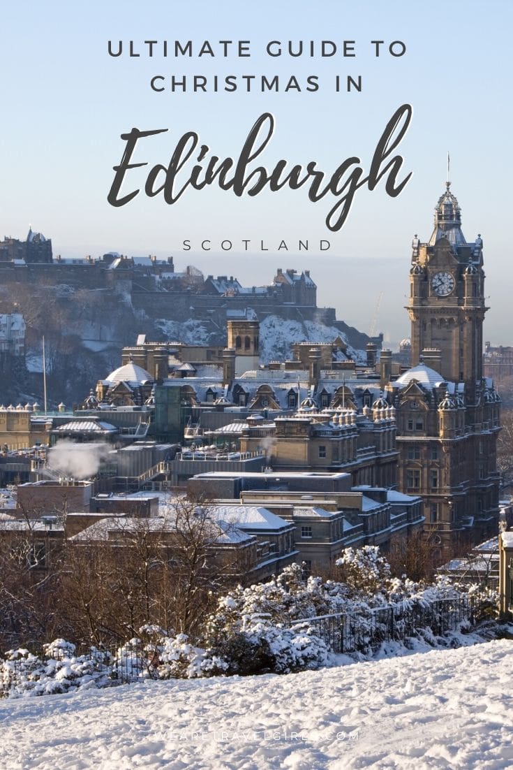 The Ultimate Guide to Christmas in Edinburgh | We Are Travel Girls