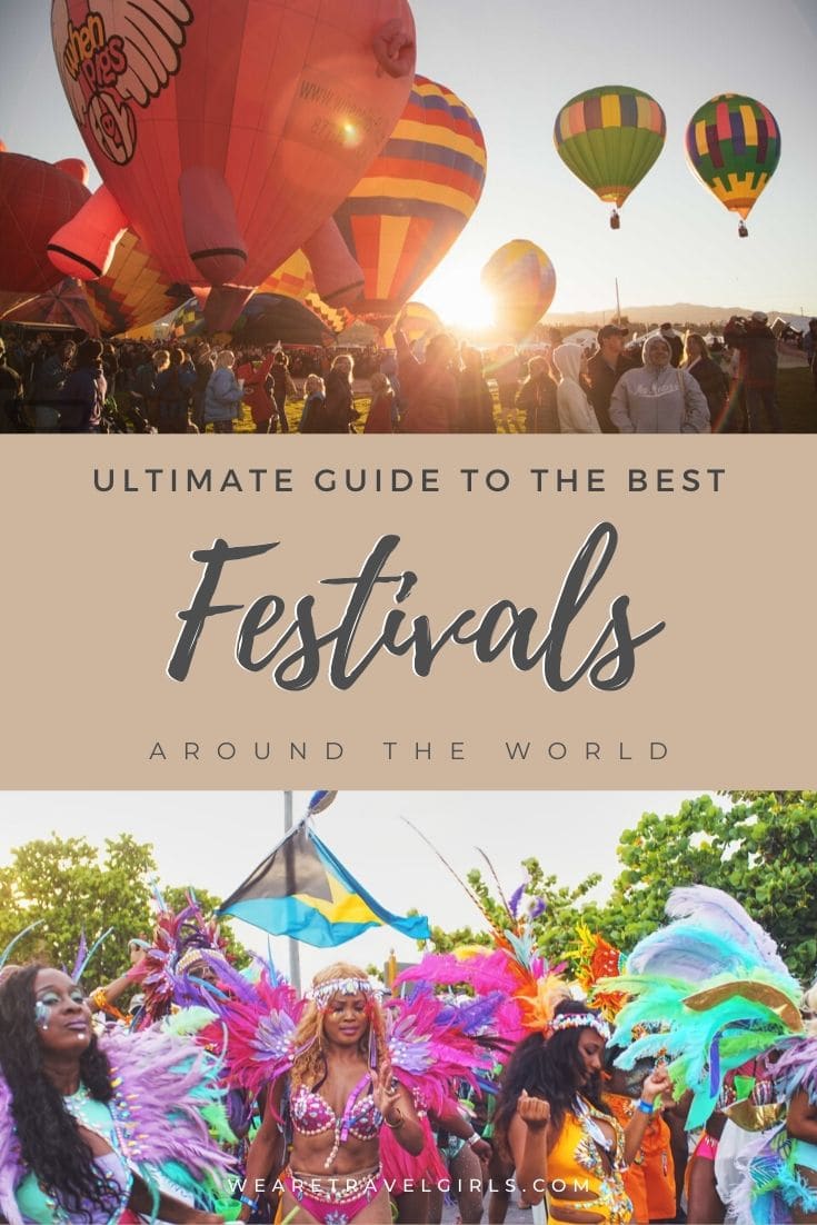 Ultimate Guide To Festivals Around The World | We Are Travel Girls