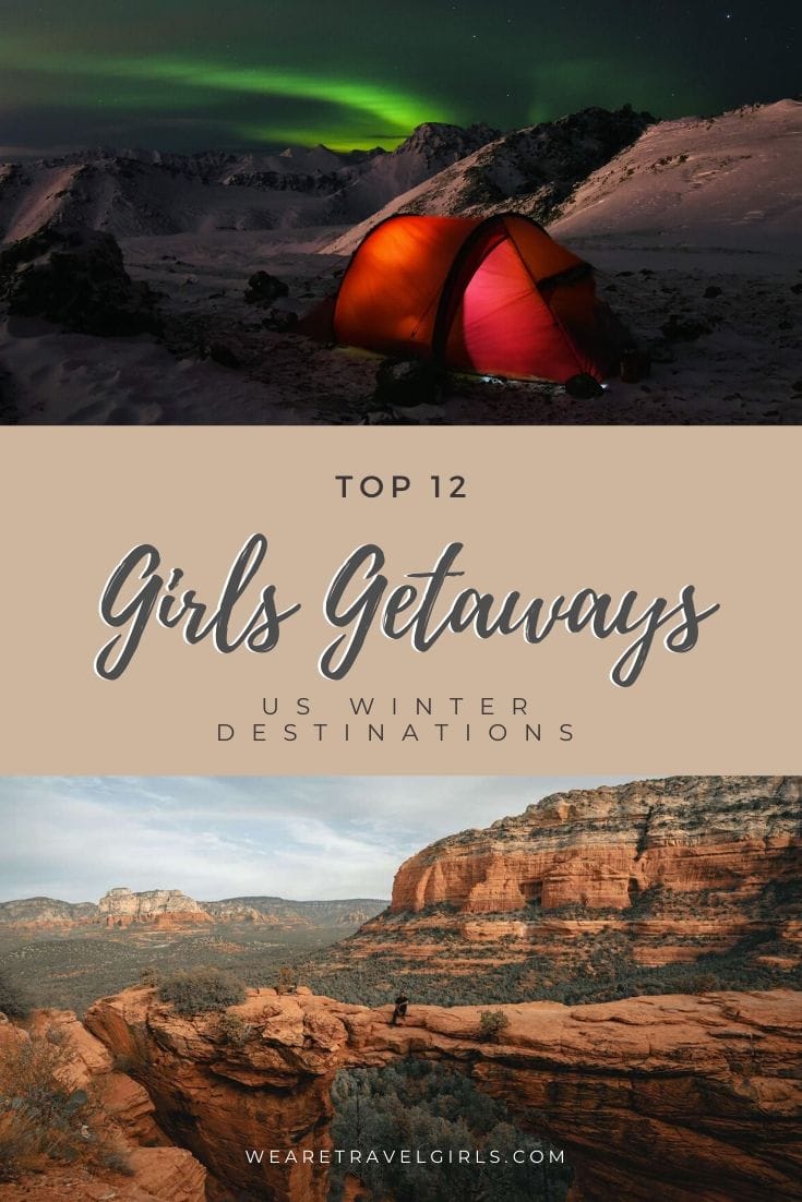 Top 14 Girls Getaway Winter Destinations In The USA | We Are Travel Girls