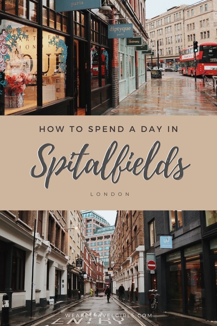 How to Spend a Day in Spitalfields, London | We Are Travel Girls