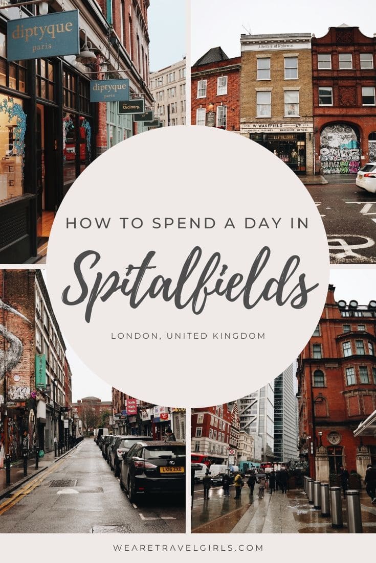 How to Spend a Day in Spitalfields, London | We Are Travel Girls