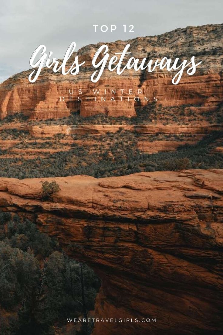 Top 14 Girls Getaway Winter Destinations In The USA | We Are Travel Girls