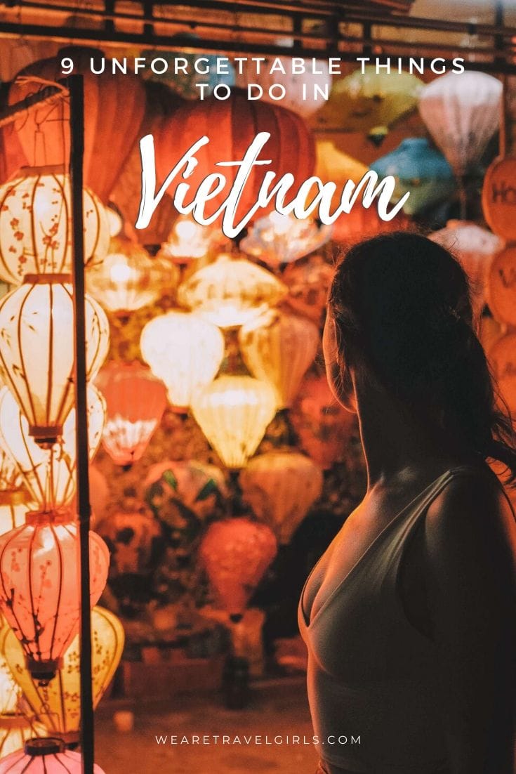9 Unforgettable Things To Do In Vietnam | We Are Travel Girls