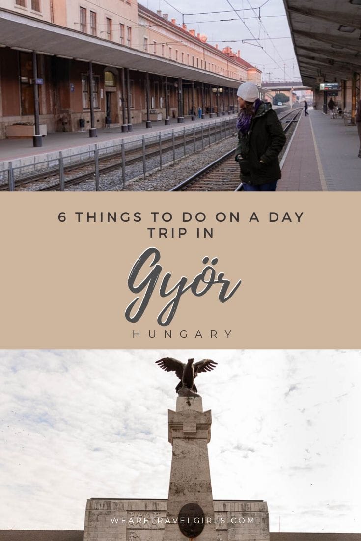 The Things To Do For A Day Trip In Györ, Hungary | We Are Travel Girls