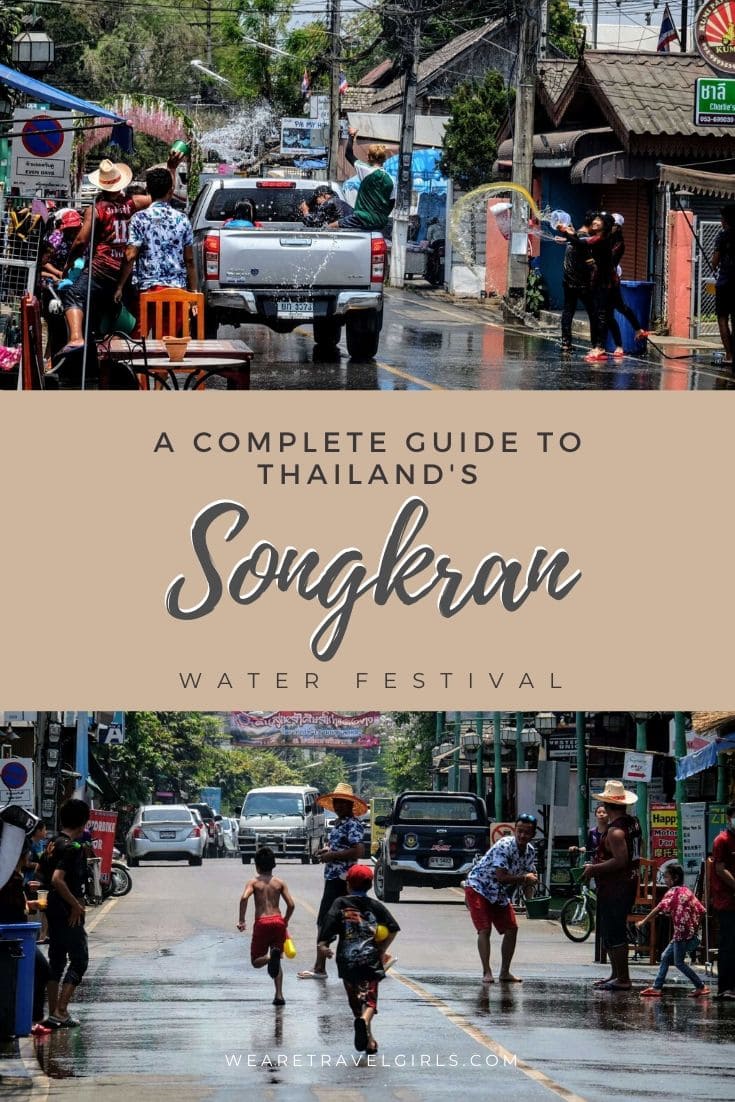 Complete Guide: Thailand's Songkran Water Festival | We Are Travel Girls