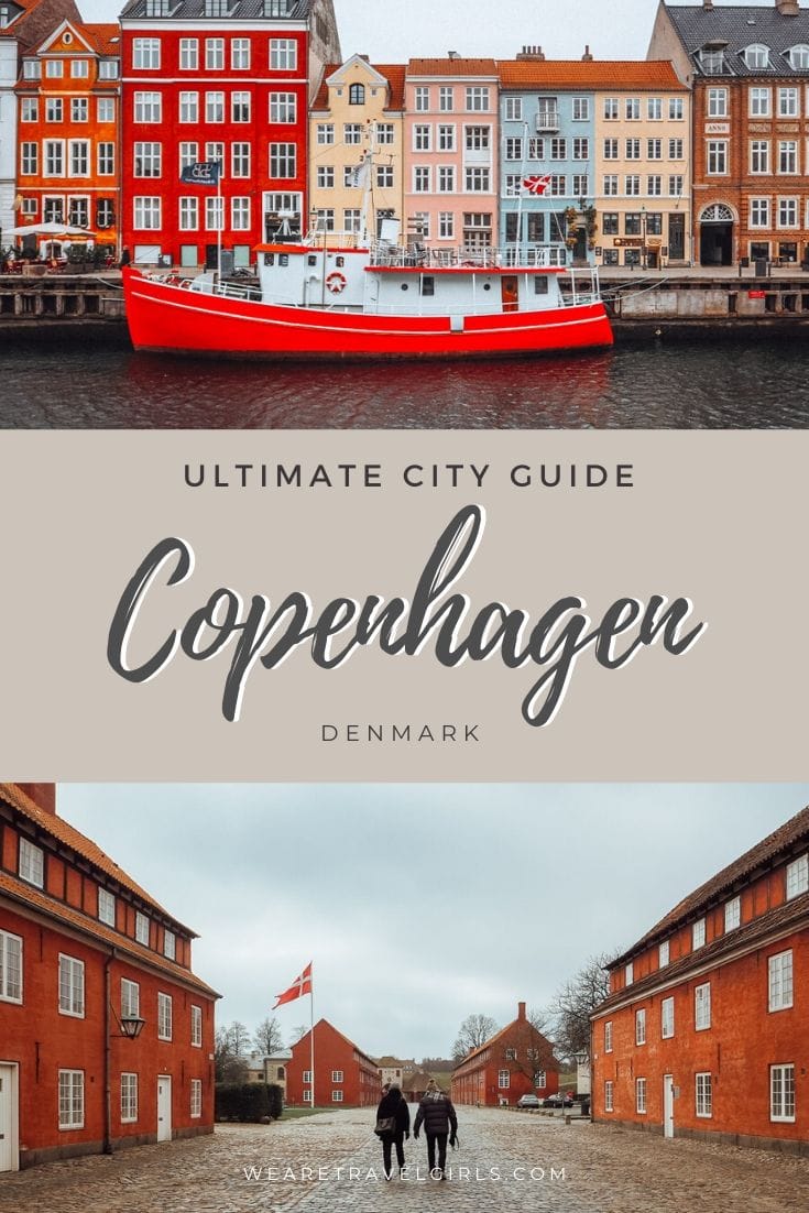 Ultimate City Guide To Copenhagen, Denmark | We Are Travel Girls