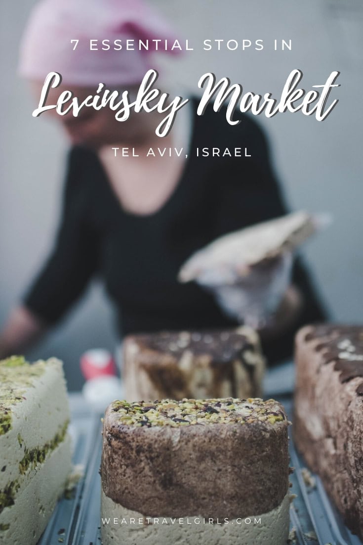 7 Essential Stops In Levinsky Market, Tel Aviv | We Are Travel Girls