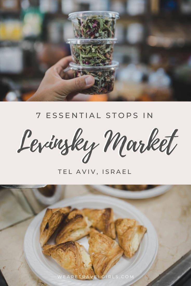 7 Essential Stops In Levinsky Market, Tel Aviv | We Are Travel Girls