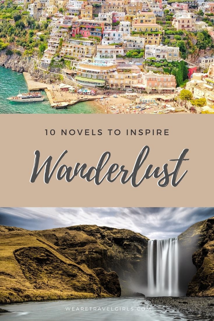 10 Novels To Inspire Your Wanderlust | We Are Travel Girls