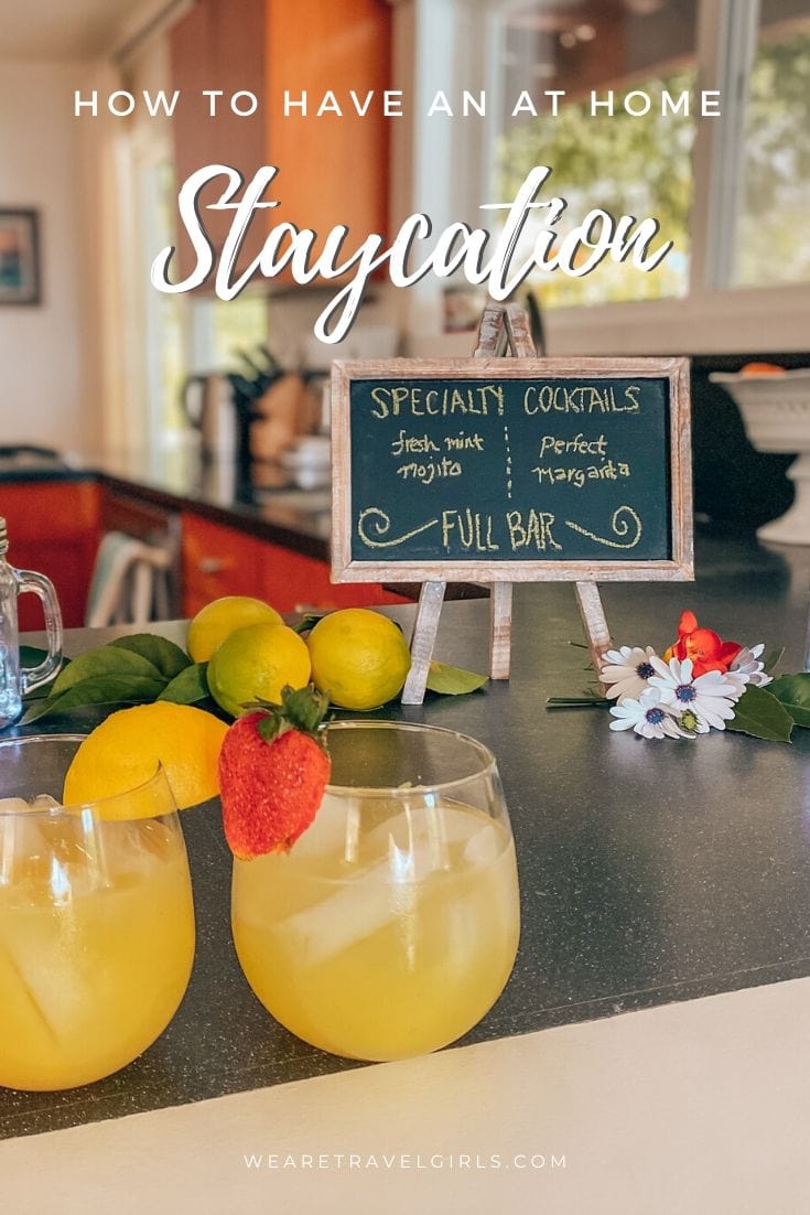 10 Ways To Have a Staycation At Home | We Are Travel Girls