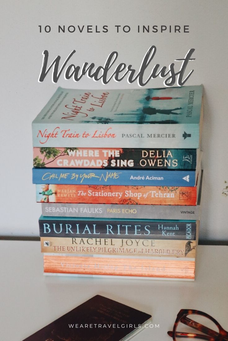 10 Novels To Inspire Your Wanderlust | We Are Travel Girls