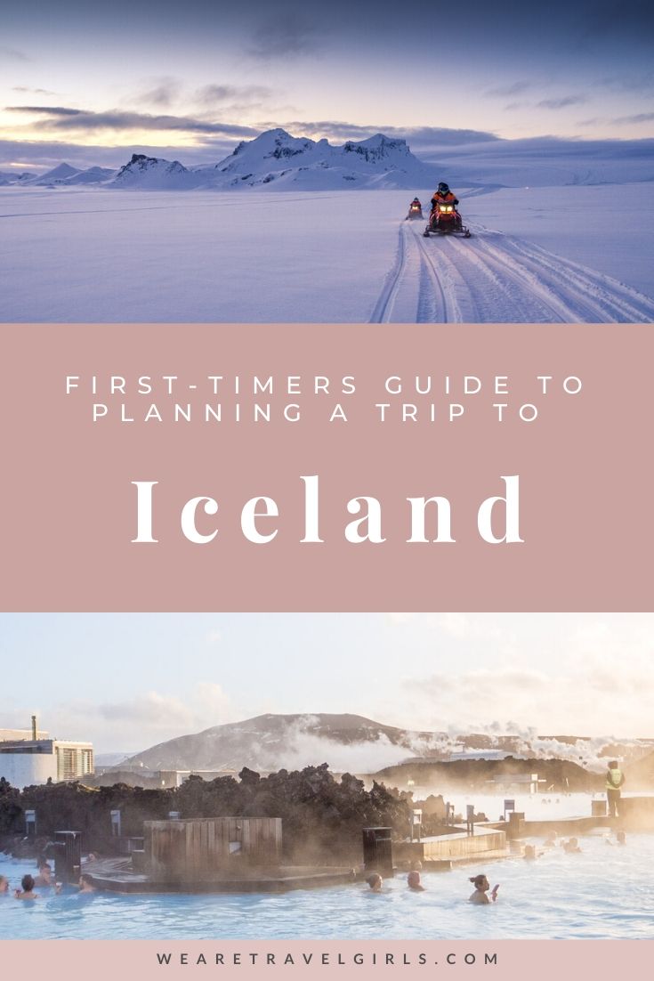 Ultimate Guide To Planning A Trip To Iceland | We Are Travel Girls
