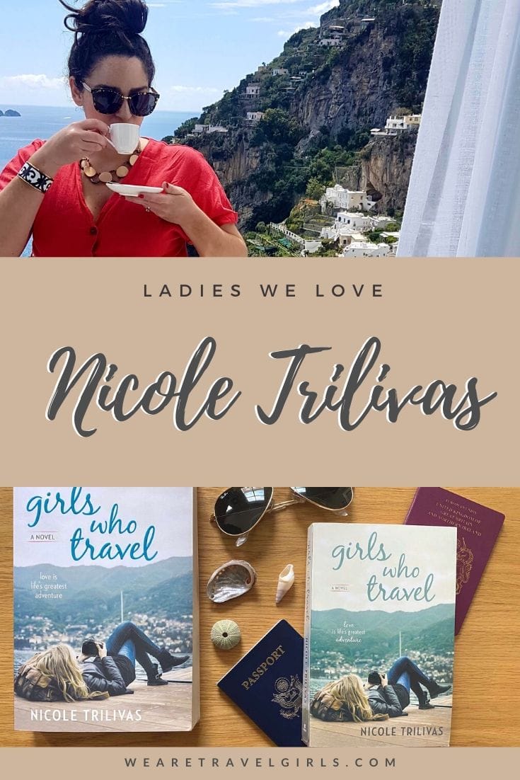 Ladies We Love: Nicole Trilivas | We Are Travel Girls