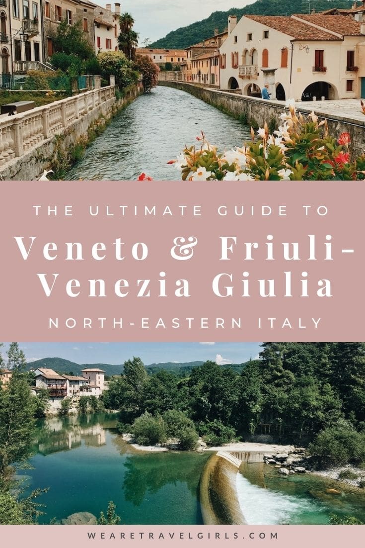 Ultimate Guide To Veneto & Friuli-Venezia-Giulia | We Are Travel Girls