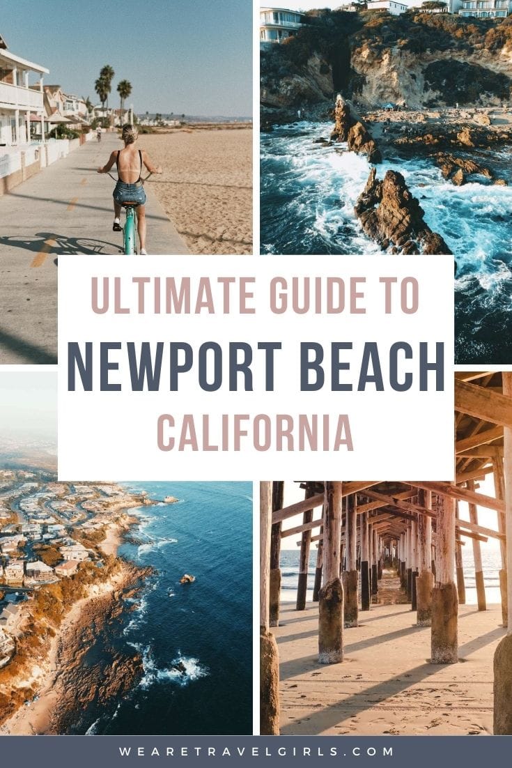 Ultimate Guide to Newport Beach, California | We Are Travel Girls