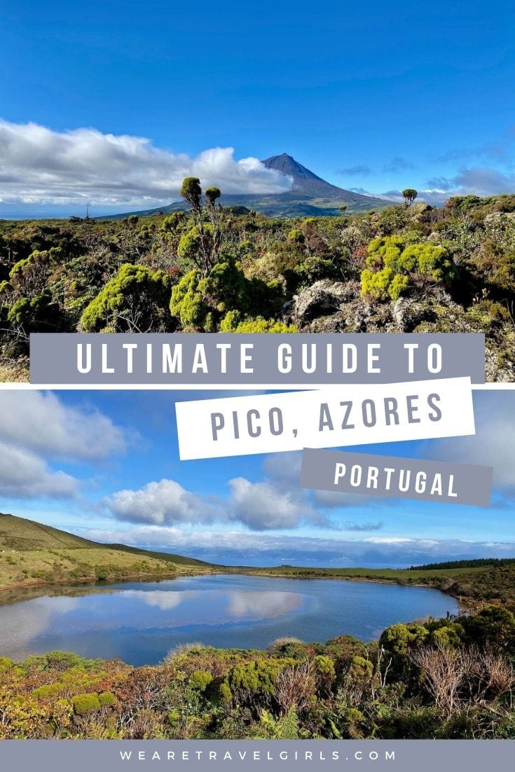 The Ultimate Guide to Pico, Azores | We Are Travel Girls