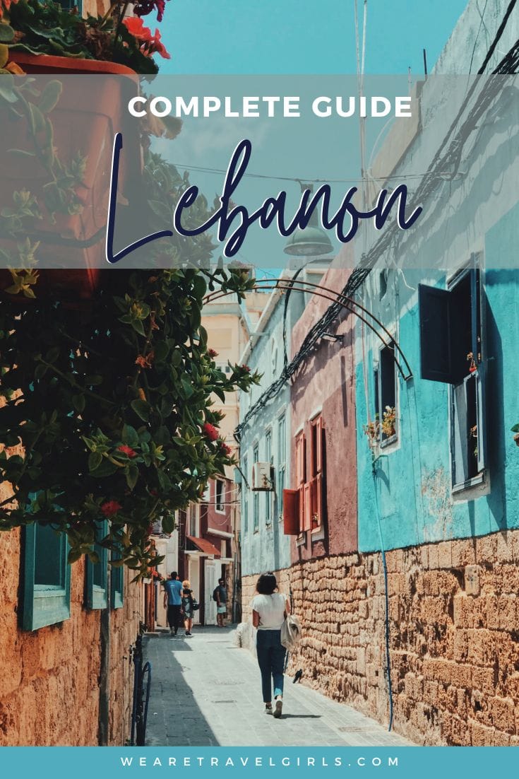 A Complete Guide to Visiting Lebanon | We Are Travel Girls