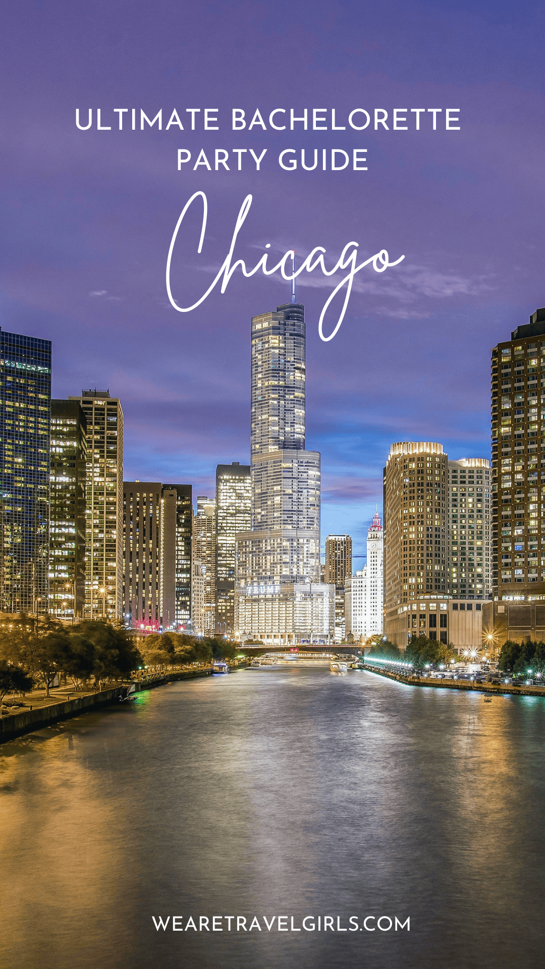 The Ultimate Chicago Bachelorette Party Guide | We Are Travel Girls