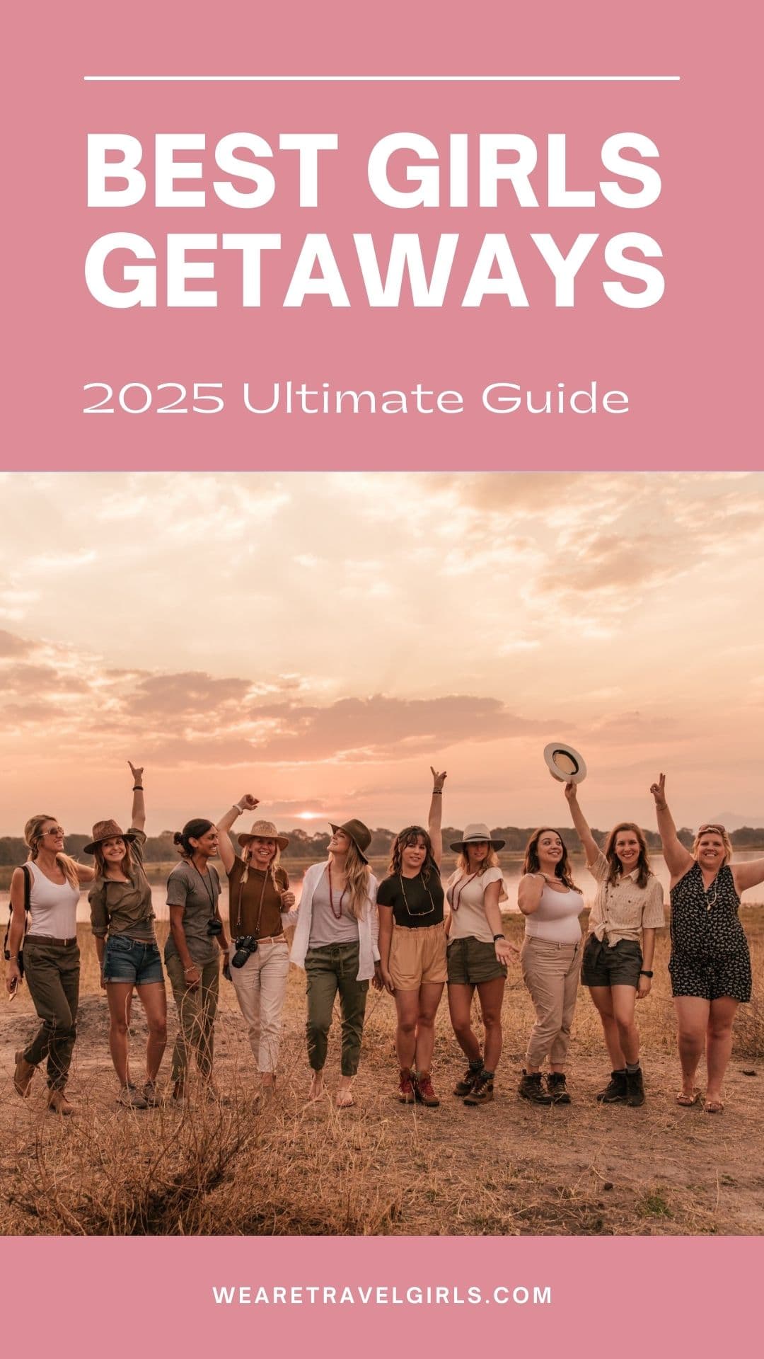 The Ultimate Girls Getaways For 2025 | We Are Travel Girls