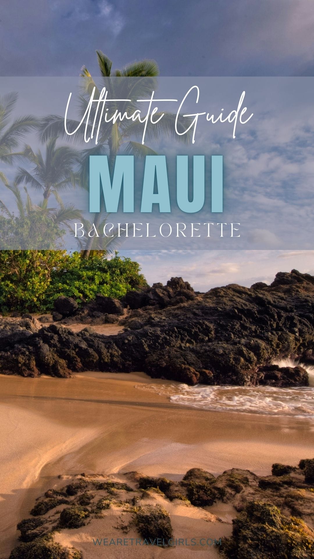 The Ultimate Maui Bachelorette Party Guide | We Are Travel Girls