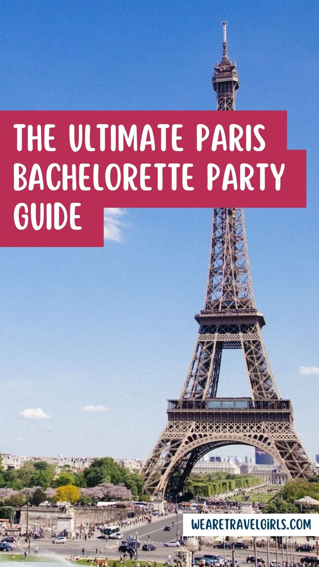 Sip, Shop & Celebrate: Paris Bachelorette Party Guide | We Are Travel Girls